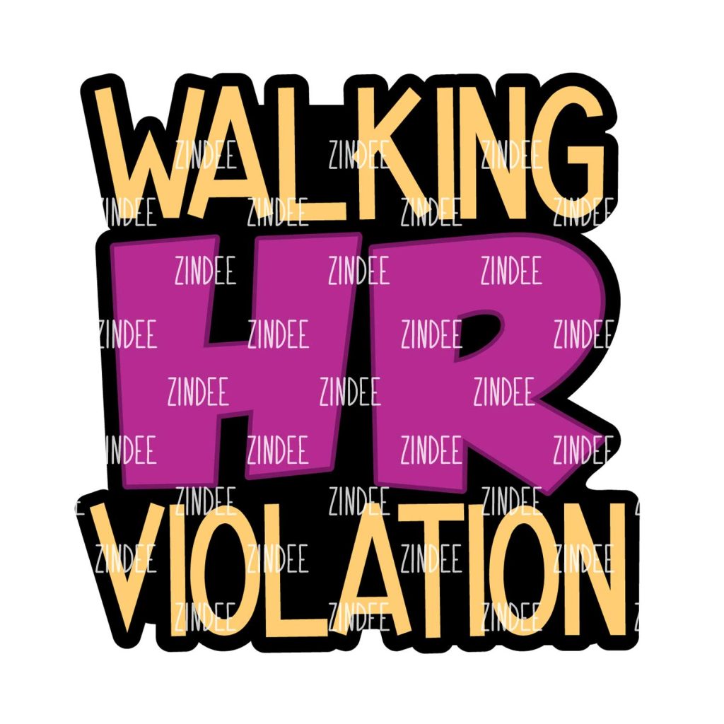 Walking HR Violation Acrylic Blank- Sticker- UV DTF (2 inch) NO HOLE ...