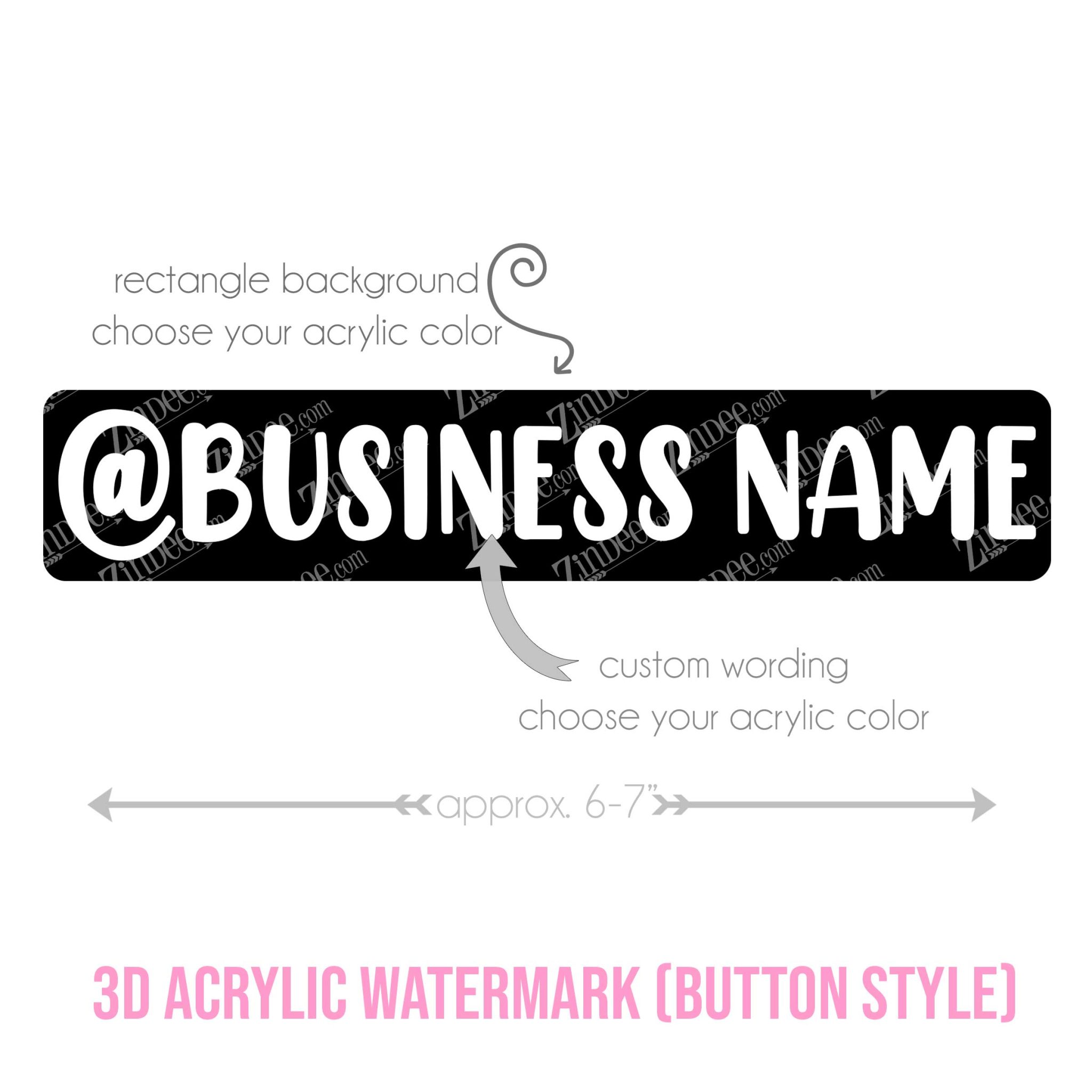 Acrylic Watermark Button Style (acrylic sign) – Zindee