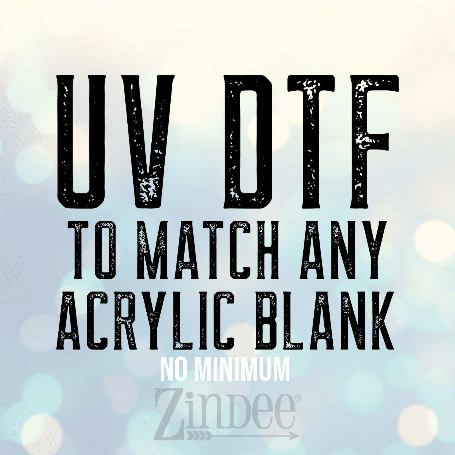 UV DTF to Match any Zindee Acrylic Blank – Zindee